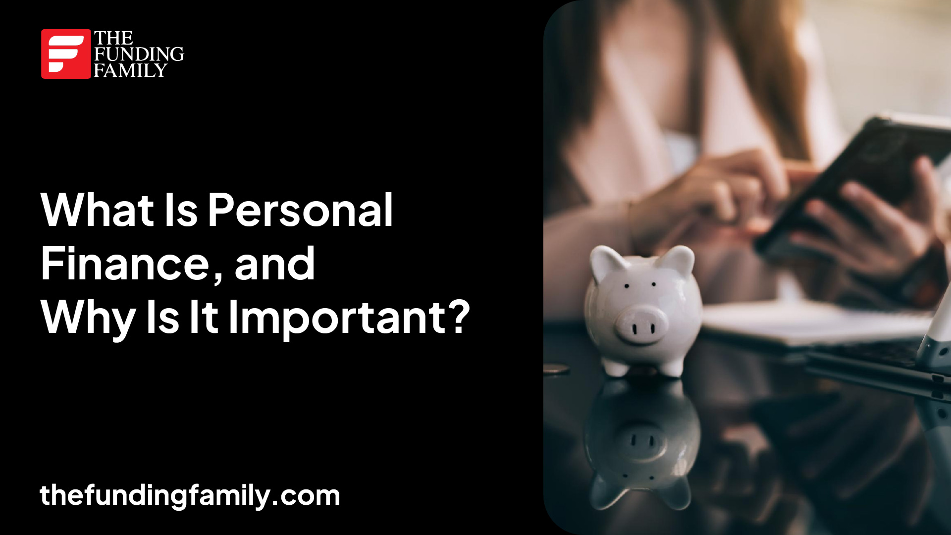 What Is Personal Finance, and Why Is It Important?